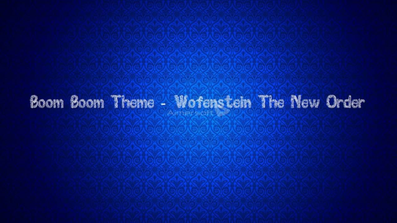 Wolfenstein The New Order - Boom Boom Theme (Remix) - YouTube
