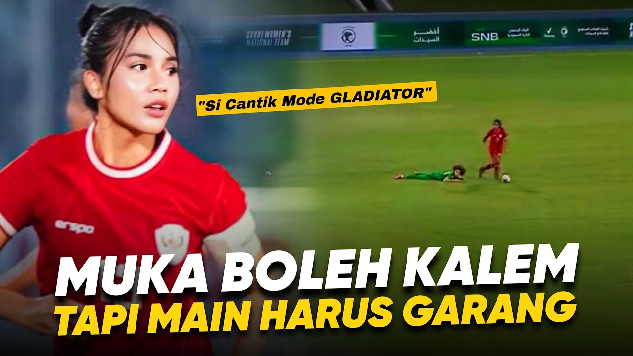 Dikira Cewek MANJA, Ternyata GALAK !! Full Skill Shafira Ika Putri Saat Timnas Hadapi Arab Saudi ...