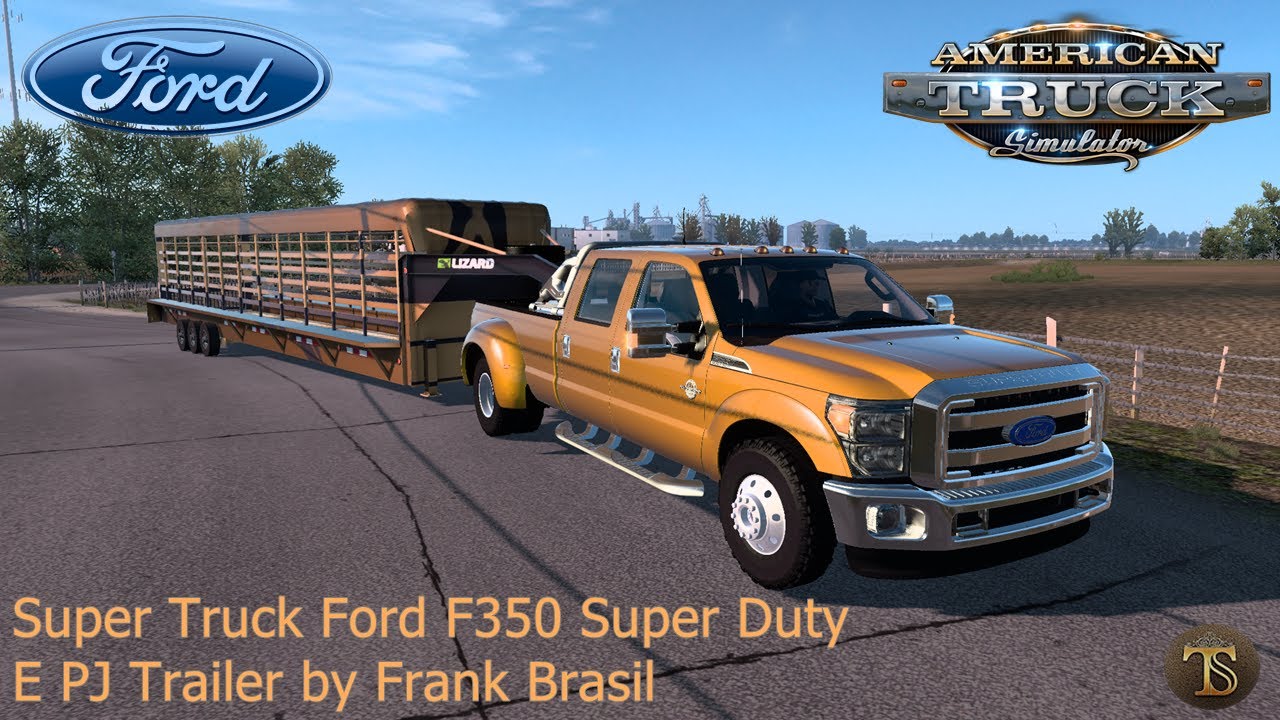 (ATS 1.46)Super Truck Ford F350 Super Duty+PJ Treiler by Frank Brasil ...