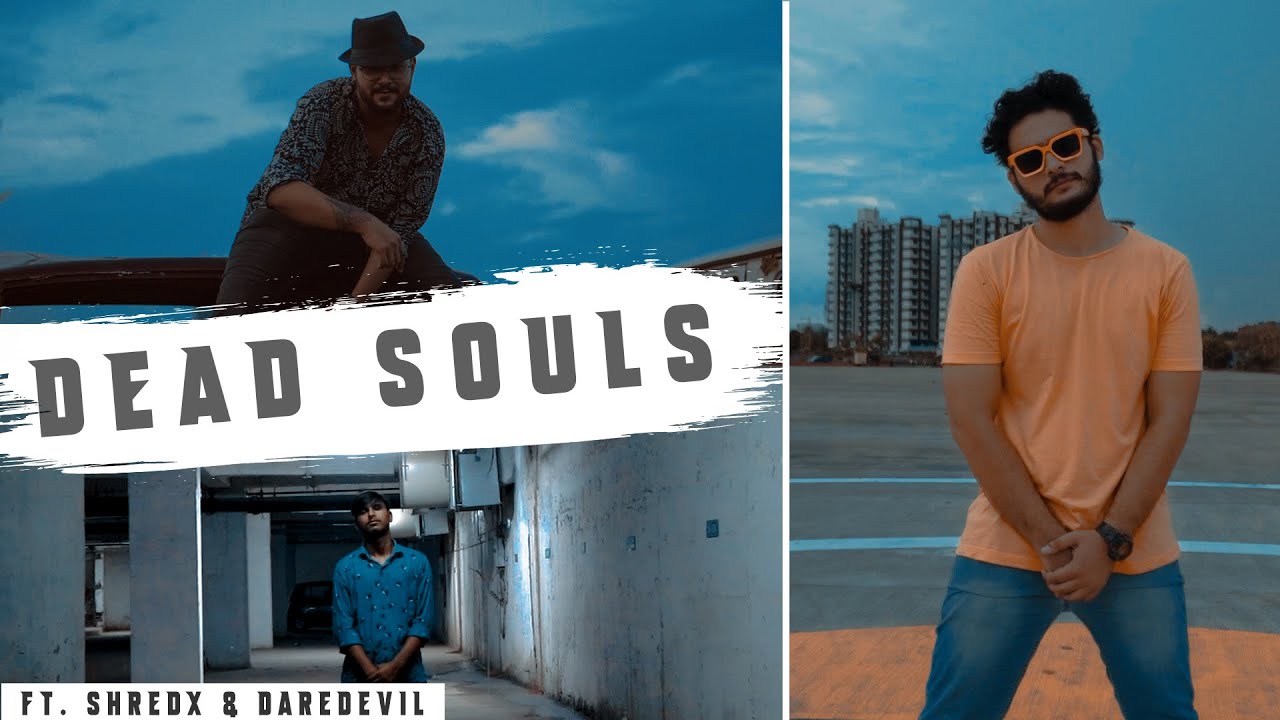 DEAD SOULS OFFICIAL MUSIC VIDEO l By Debojit Ft. ShredX Dare Devil-Kolkata Rap Song Cre8ive ...