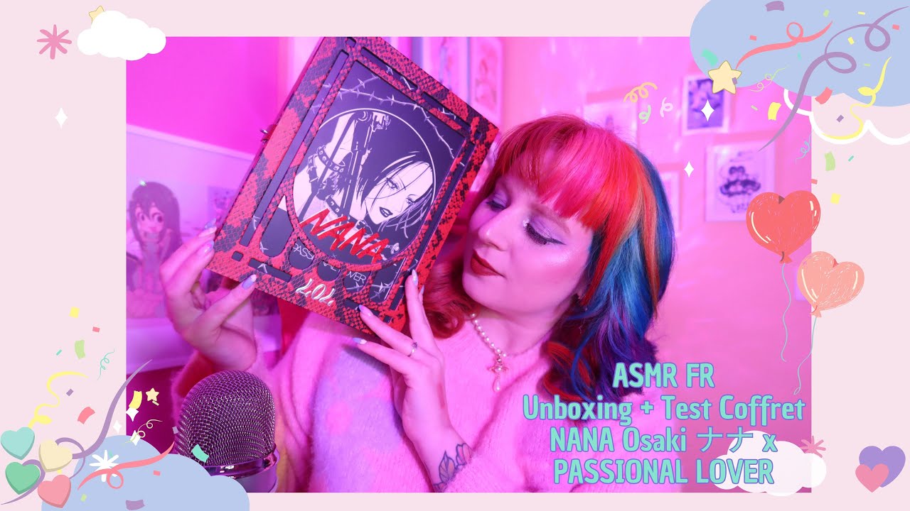 ASMR FR - Unboxing + Test Coffret NANA Osaki ナナ x PASSIONAL LOVER - YouTube