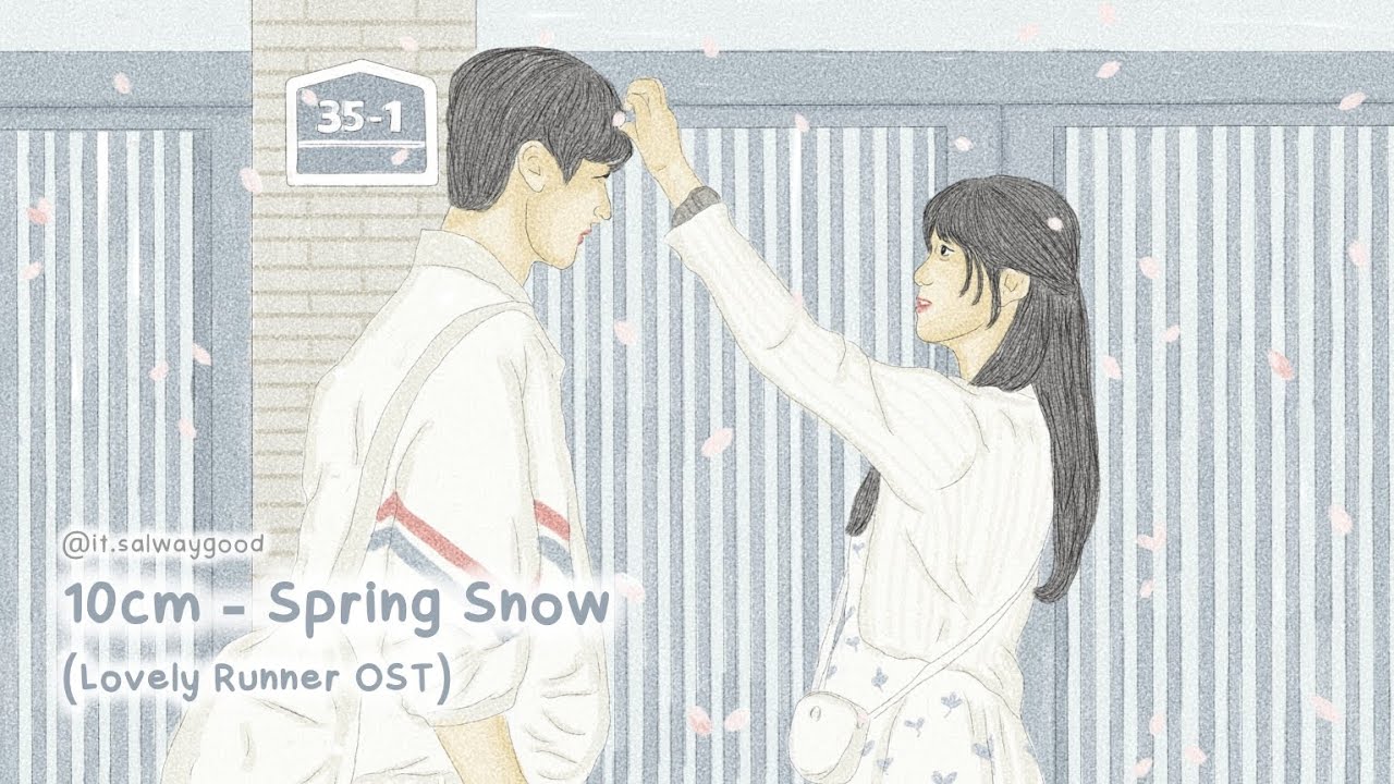 10cm - Spring Snow (Lovely Runner OST) Fanart Lyrics - YouTube