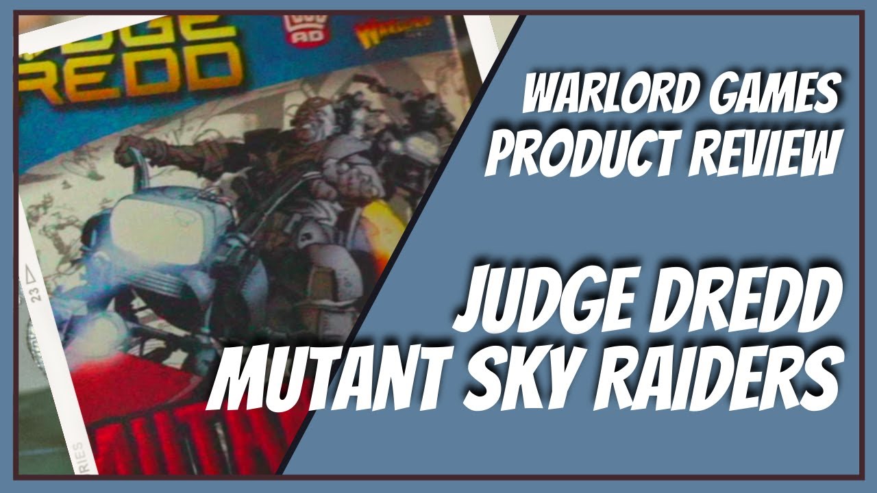 Warlord Games Judge Dredd Review - Mutant Sky Raiders - YouTube