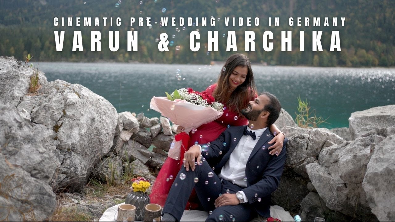 CINEMATIC PRE-WEDDING VIDEO IN GERMANY | VARUN & CHARCHIKA | PIXELS BY SANKET | 4K - YouTube