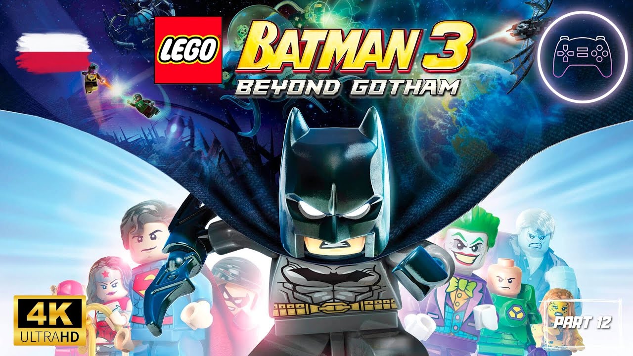 LEGO Batman 3: Poza Gotham Beyond Gotham PL [PC] PART 12 [CAŁA GRA ...