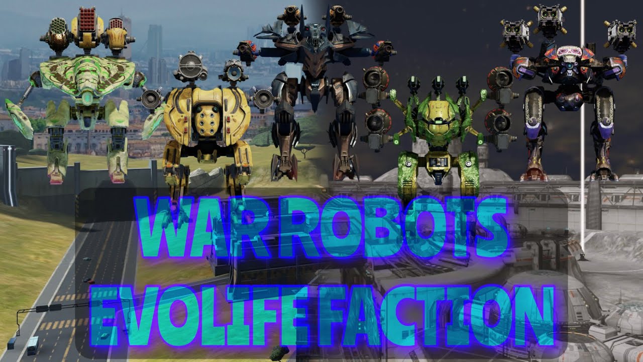 EvoLife Robot Faction On The Battlefield (WAR ROBOTS Gameplay) - YouTube