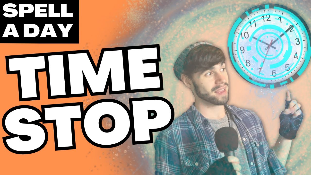 TIME STOP | Less Stopping More Breaking - Spell A Day D&D 5E +2 - YouTube