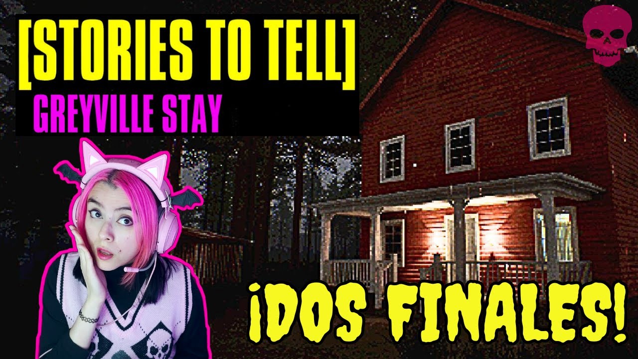 VIVIR EN EL BOSQUE DA MUCHO MIEDO | STORIES TO TELL GREYVILLE STAY 💗🦇 ...