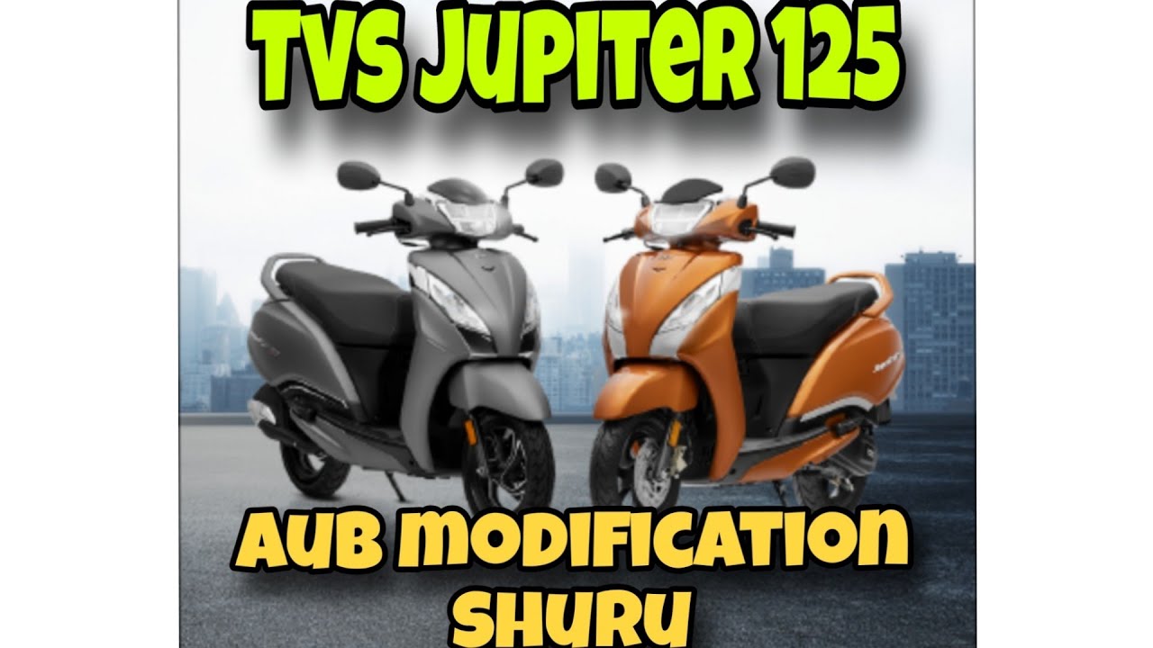 Jupiter 125 modification start 😘😎 - YouTube