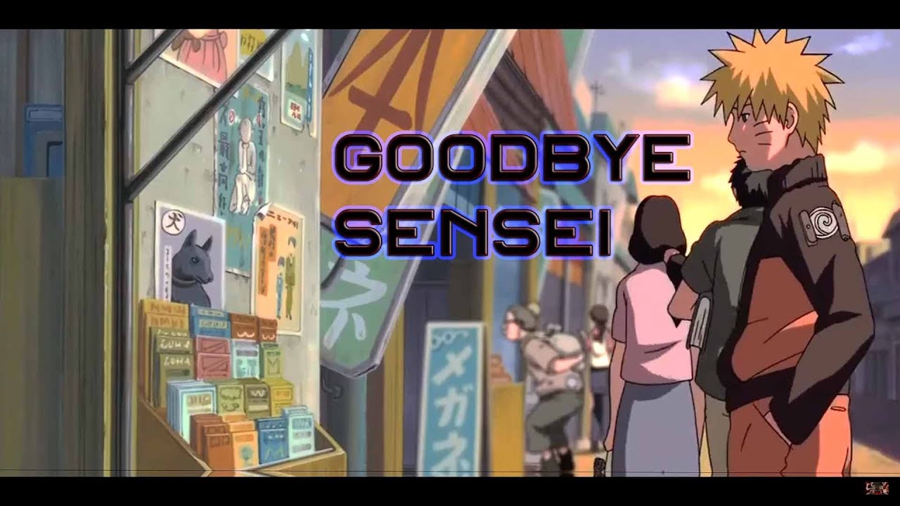 Naruto Shippuuden - 「Goodbye Sensei」/ AMV - YouTube