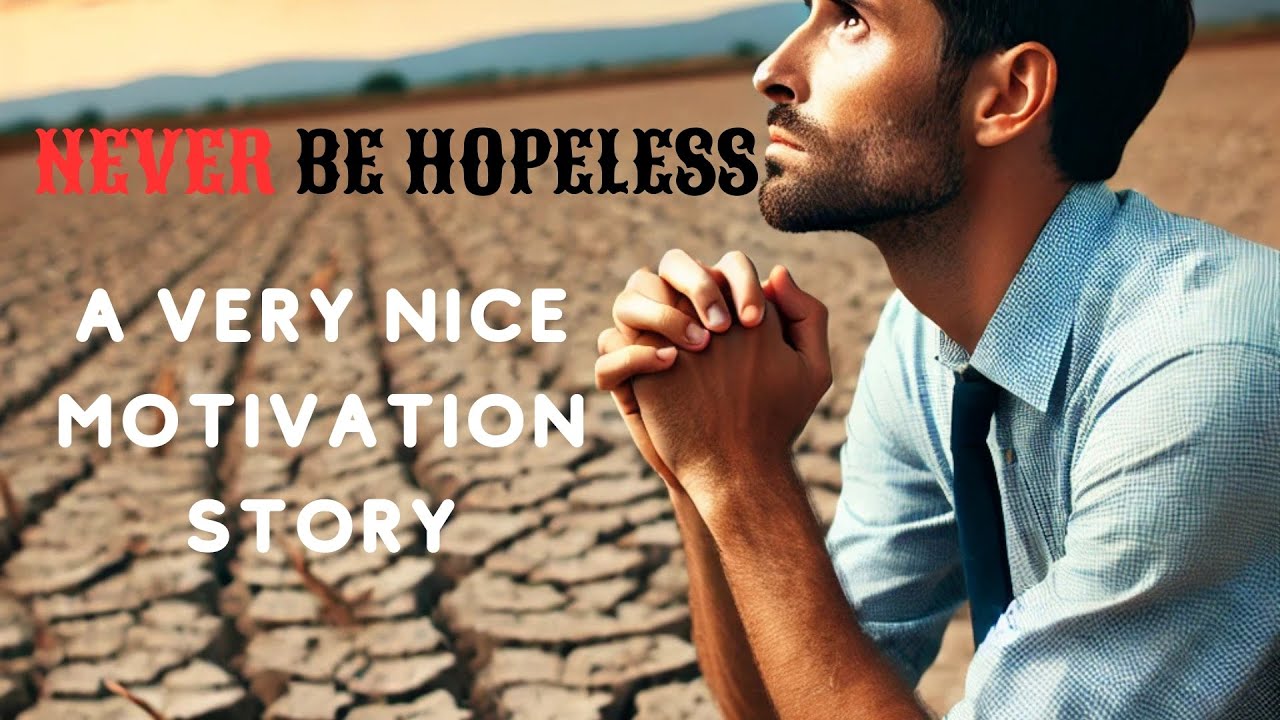 NEVER BE HOPELESS | MOTIVATION STORY | Learn English Through Story ...
