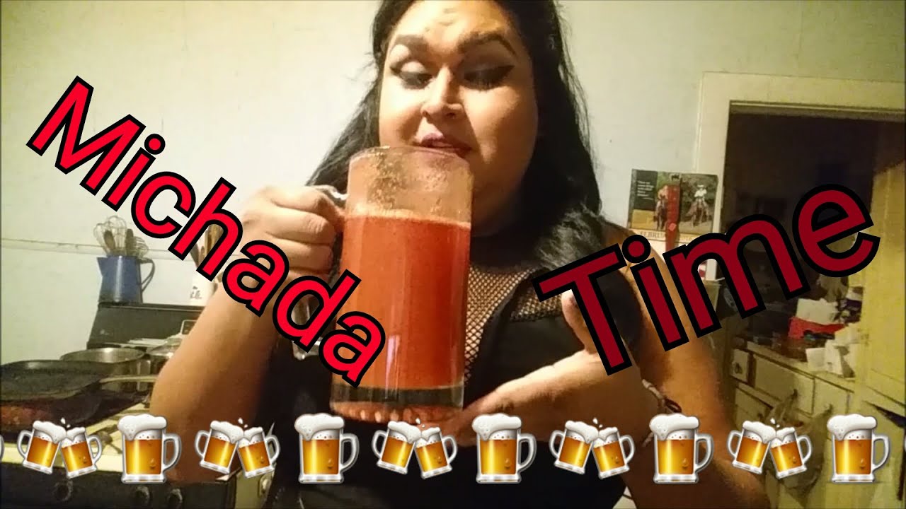 Michelada Time - YouTube