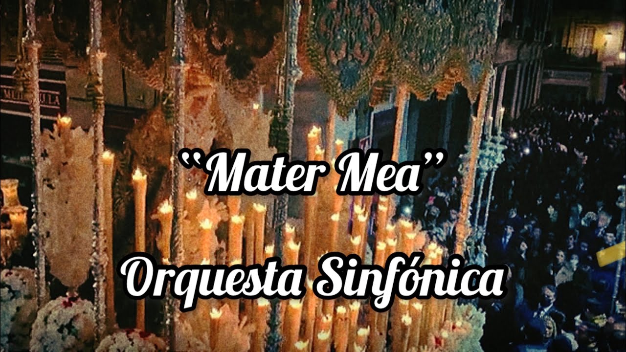 Mater Mea - Orquesta Sinfónica - YouTube