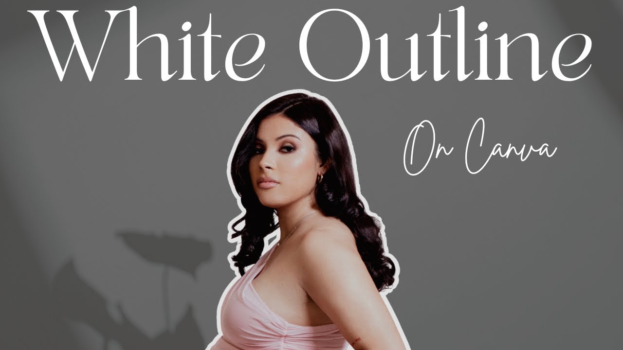 How To Create A White Outline In Canva YouTube how-to-create-a-white-outline-in-canva-youtube