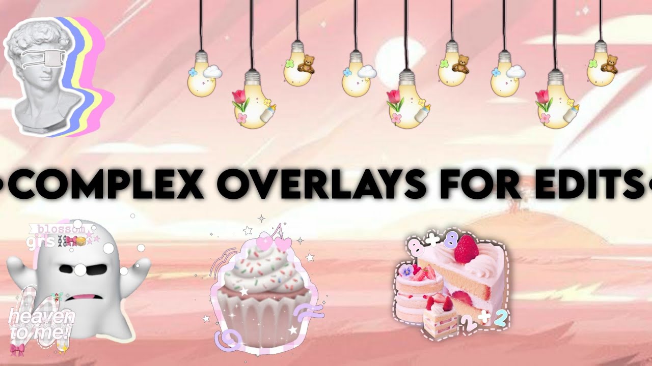 🎀•complex edit overlays•🎀 - YouTube