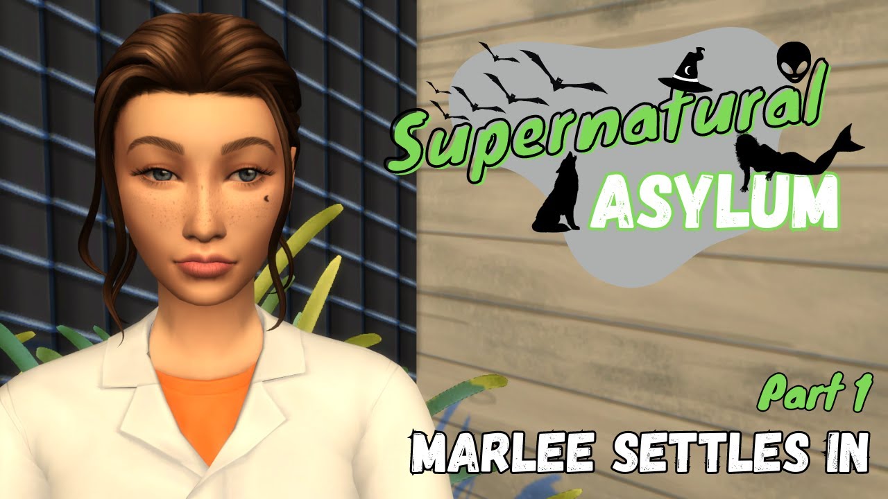 Sims 4 Supernatural Asylum Challenge Part 1 - Marlee Settles In To The Supernatural Asylum - YouTube
