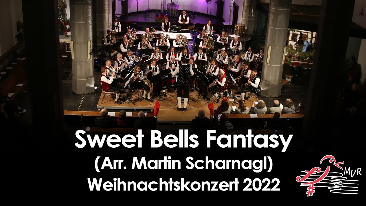 Sweet Bells Fantasy (Arr. M Scharnagl) | Weihnachtskonzert 2022 ...