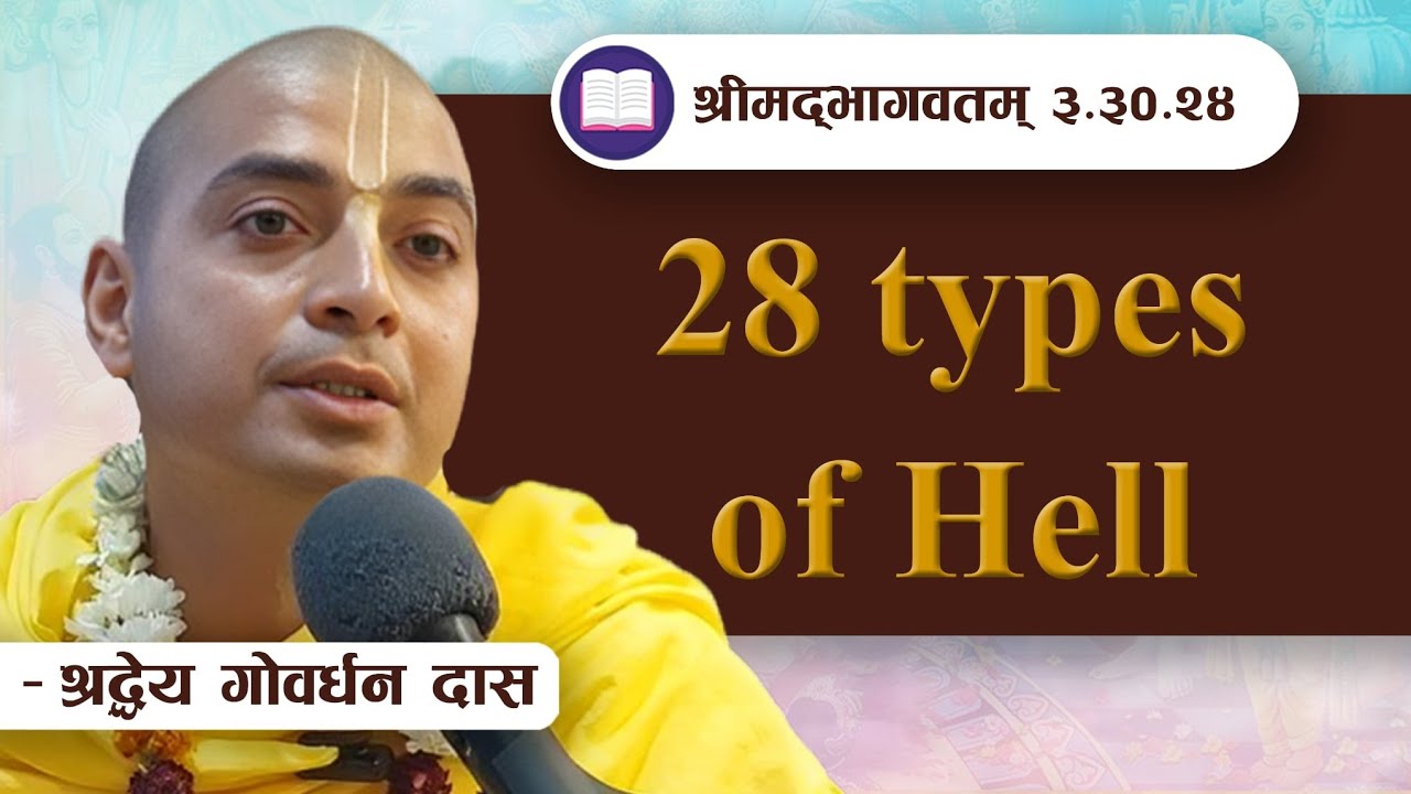 28 types of Hell | SB 3.30.24 by HG Govardhan Das || ISKCON POKHARA ...