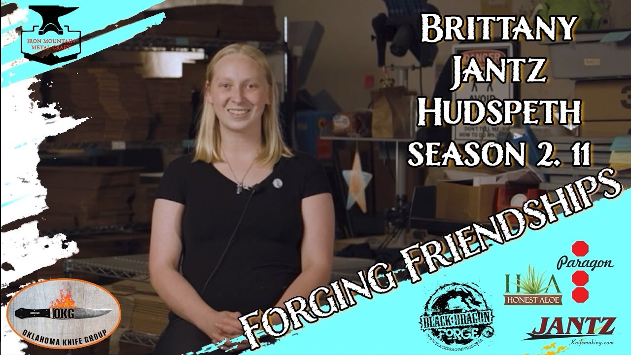 Forging Friendships S2E11 - Brittany Jantz-Hudspeth - Behind the Scenes ...