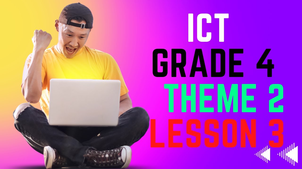 ict grade 4 theme 2 lesson 3 تكنولوجيا المعلومات رابعه ابتدائي المحور 2 الدرس 3 - YouTube