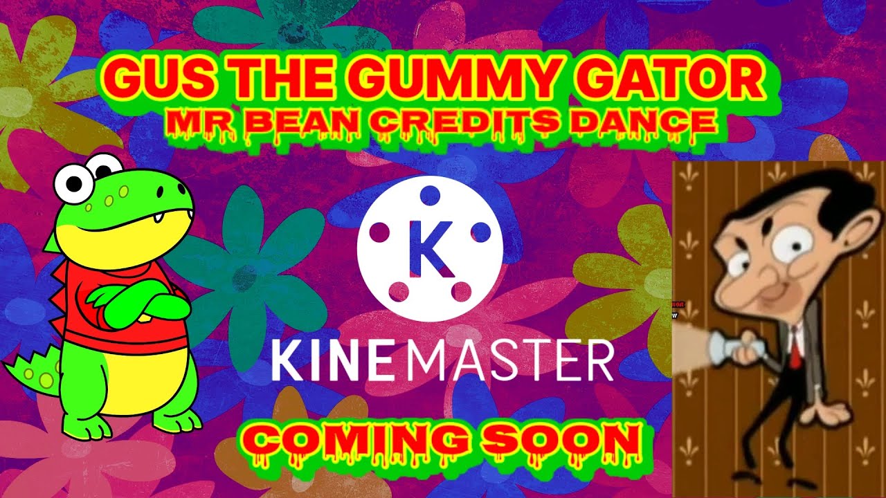 Gus the gummy gator mr bean end credits Trailer Cooming soon right ...