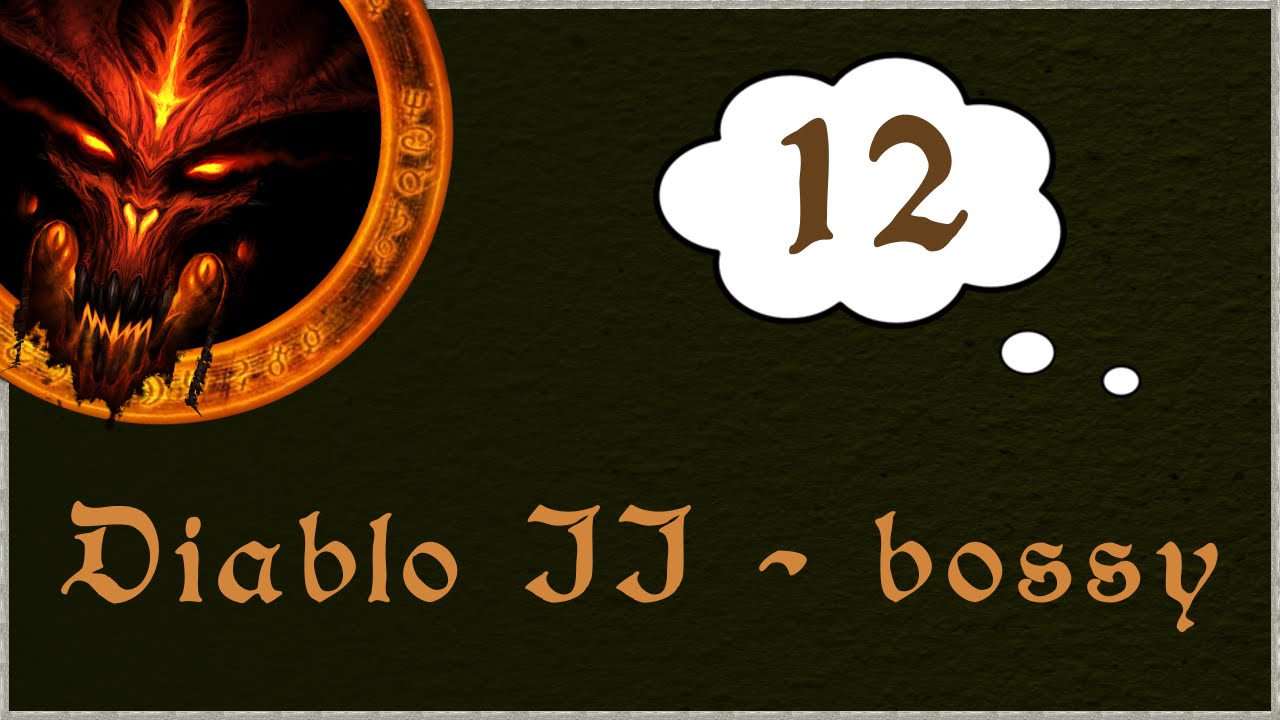 Dumka na dwa piwa #12 - Diablo 2 - bossy - YouTube