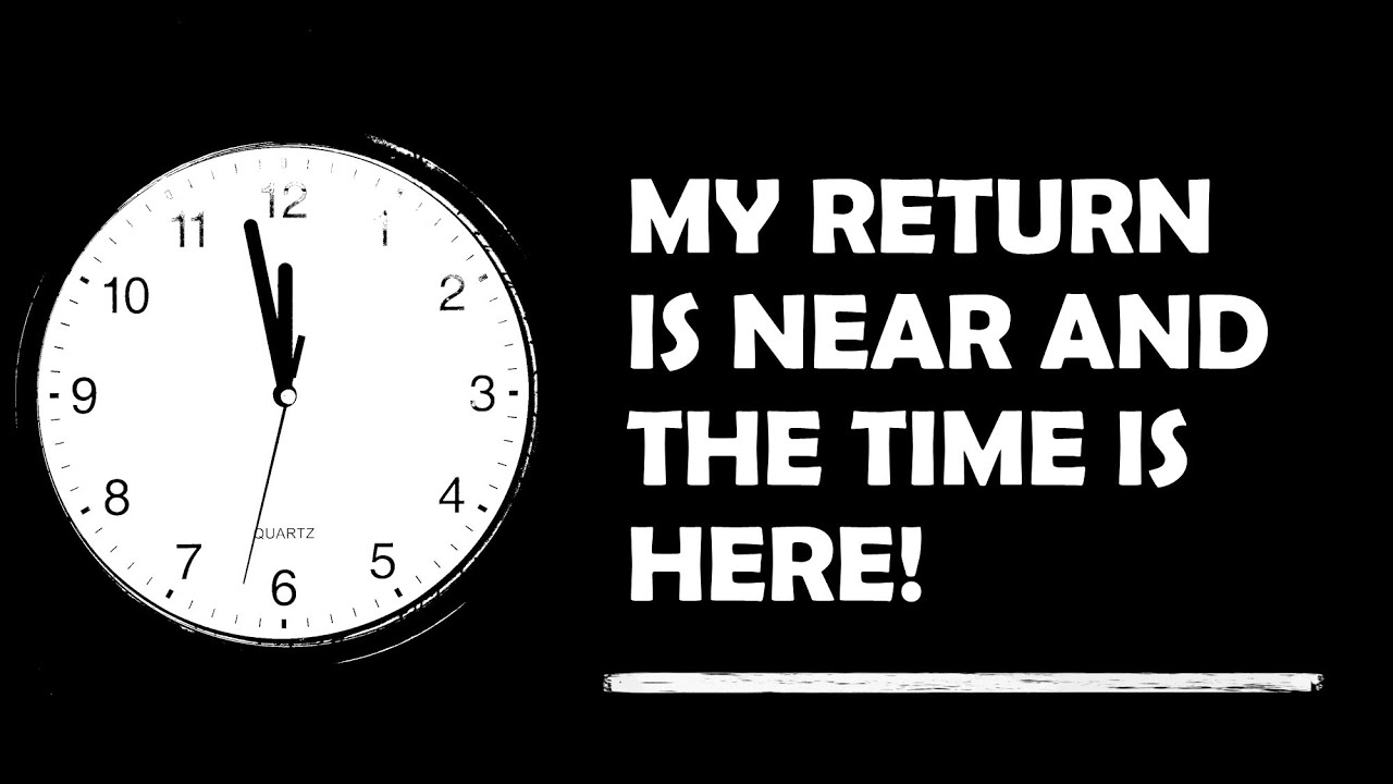 My return is near, and the time is here! - YouTube