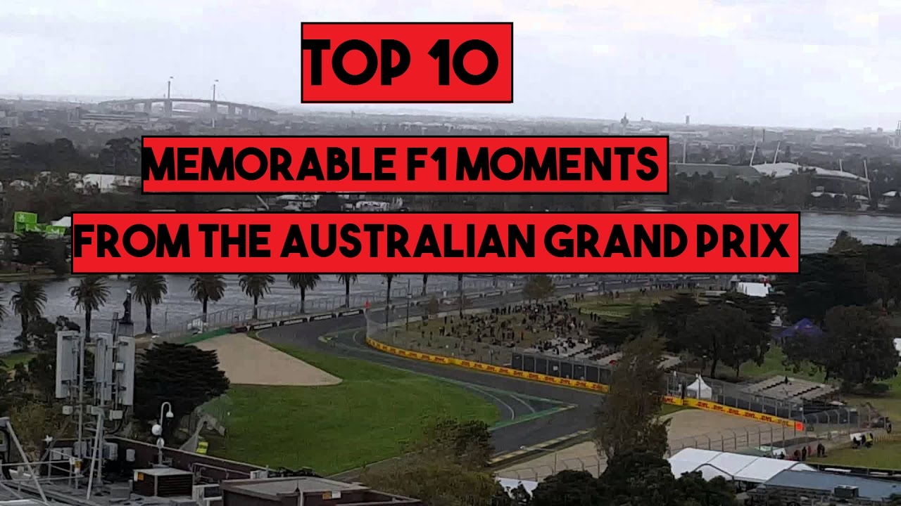 TOP 10 Memorable F1 Moments from the Australian Grand Prix - YouTube