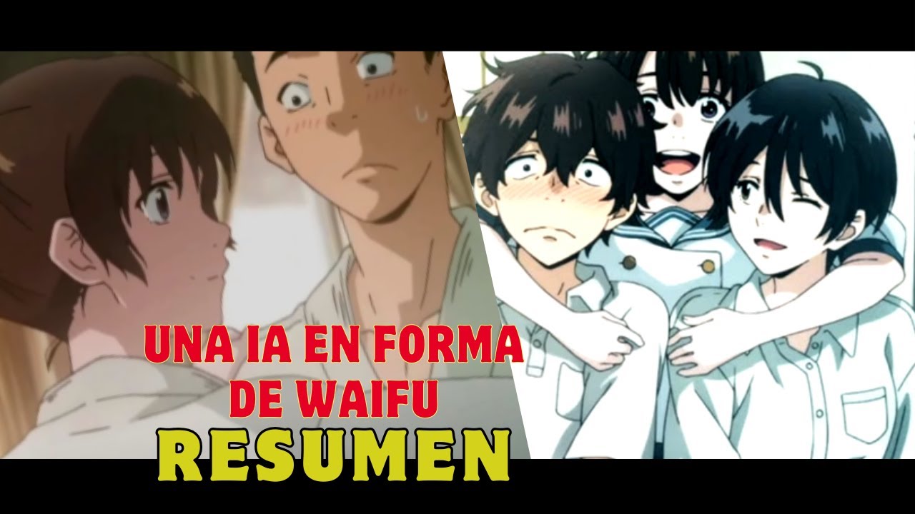La WAIFU ROBOT que CANTABA - RESUMEN - AI N0 UTAG03 WO .... - YouTube