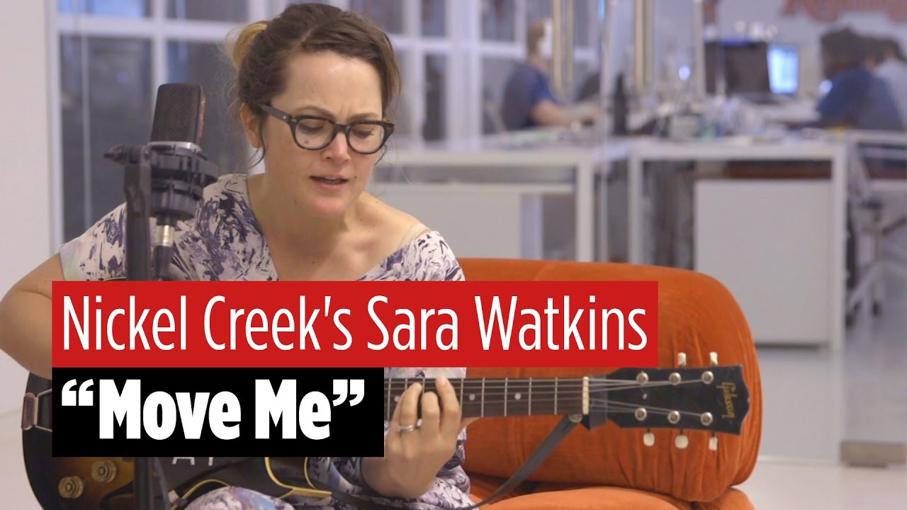 Nickel Creek's Sara Watkins Performs "Move Me" - YouTube