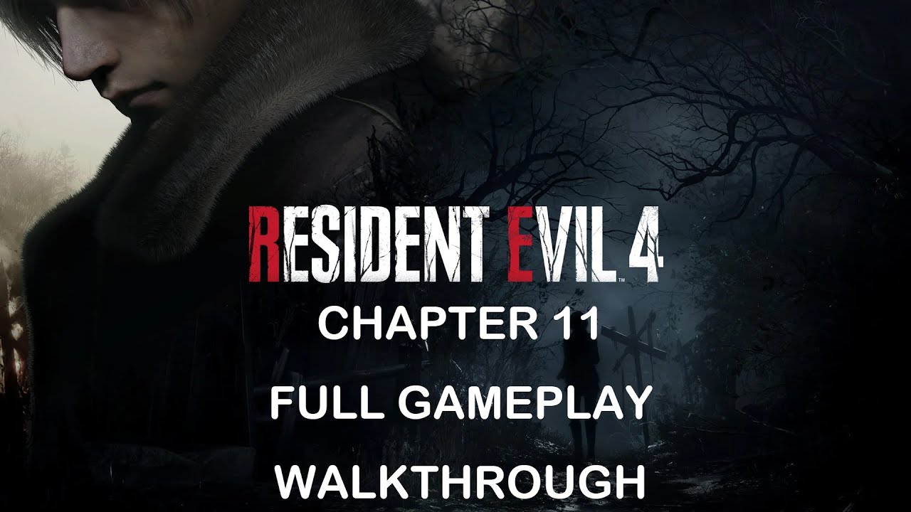 Resident Evil 4 Remake Chapter 11 Full Gameplay PS5 4K@60FPS - YouTube