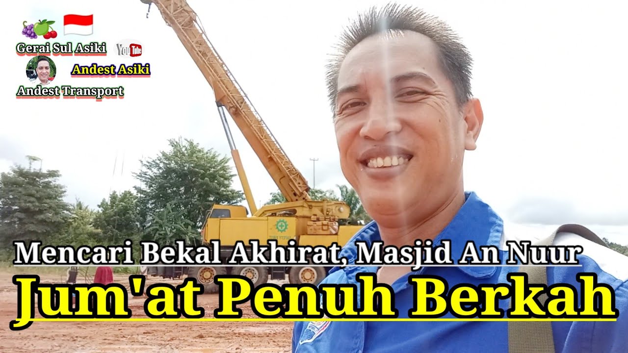 BEKAL AKHIRAT MASJID AN NUUR‼️Jum'at Mubarok Basecamp Asiki - YouTube