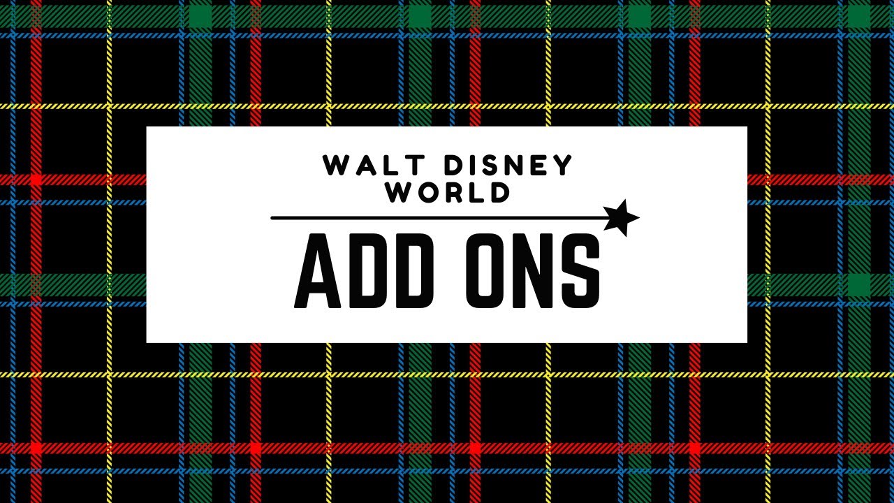 Our Top Walt Disney World Add Ons - YouTube