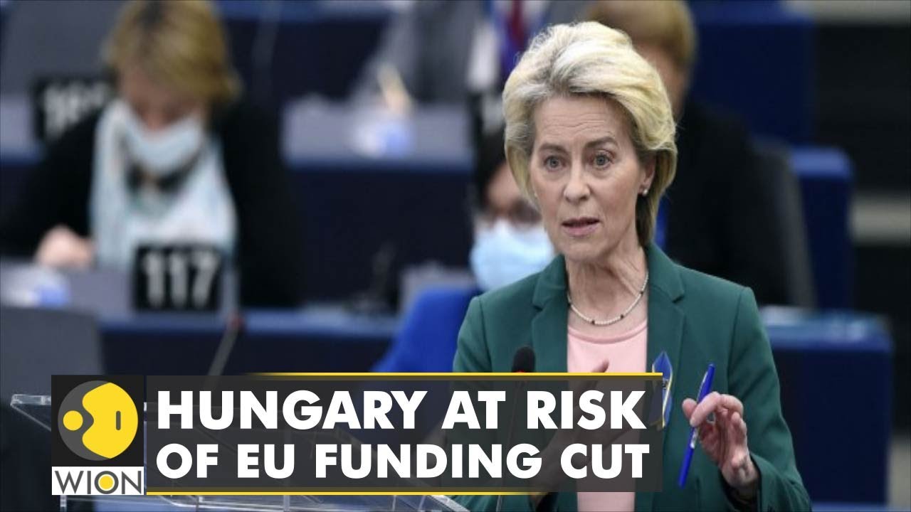 Hungary At Risk Of EU Funding Cut As Brussels Launches New Disciplinary Hungary At Risk Of EU Funding Cut As Brussels Launches New Disciplinary