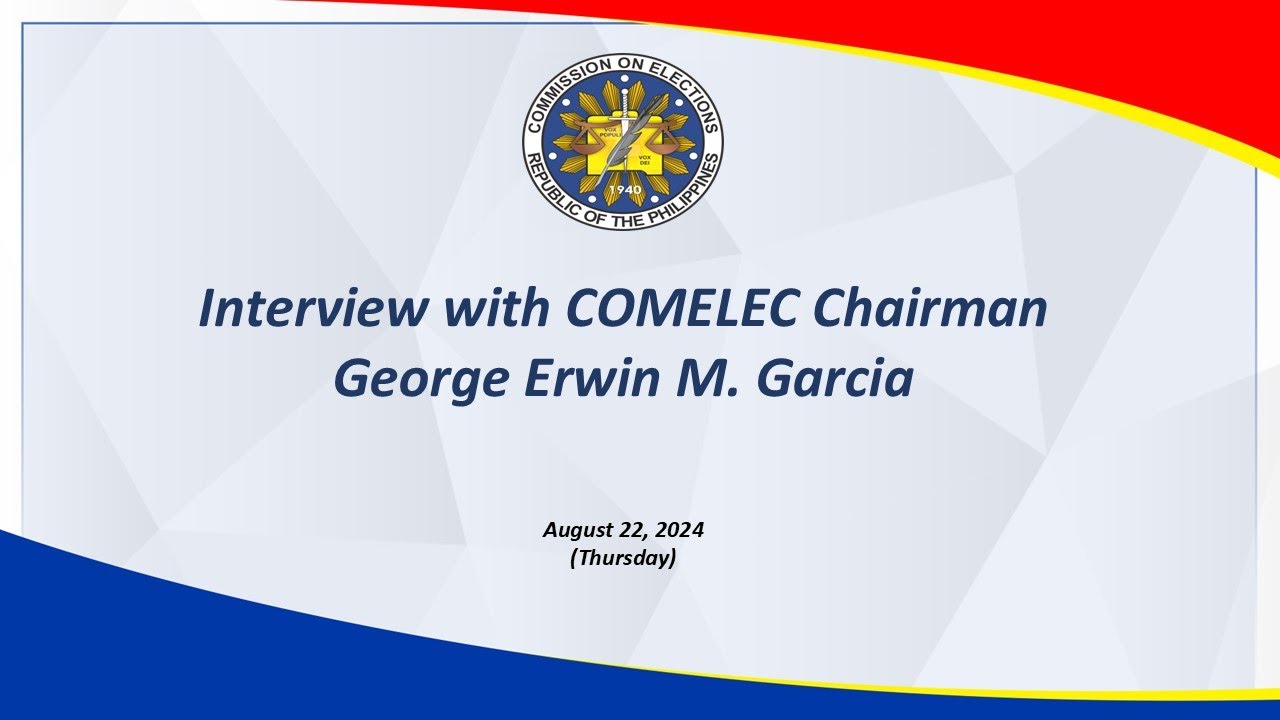 Interview with COMELEC Chairman George Erwin M. Garcia - YouTube