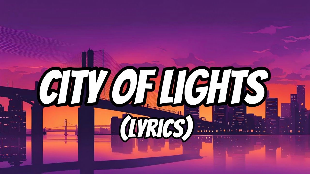 City Of Lights (Lyrics) - YouTube