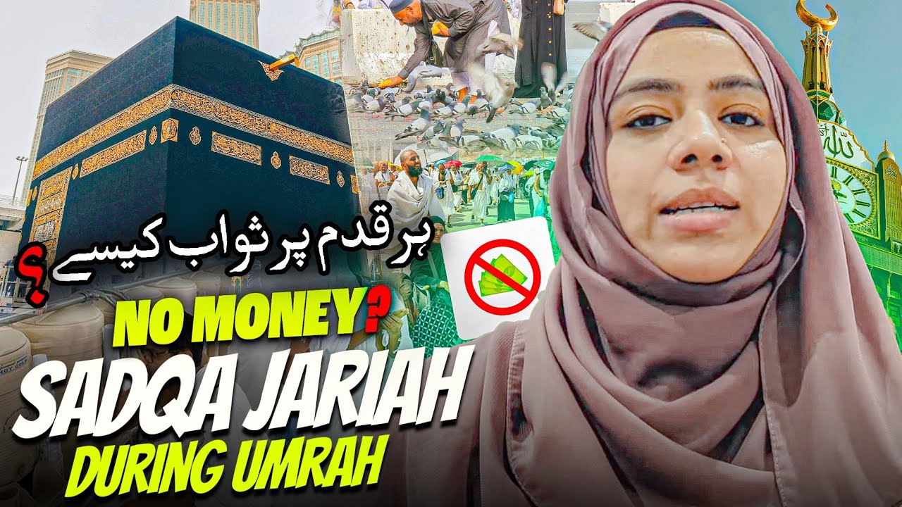 Sadqa Jariah During Umrah | Without spending money you can do good ...