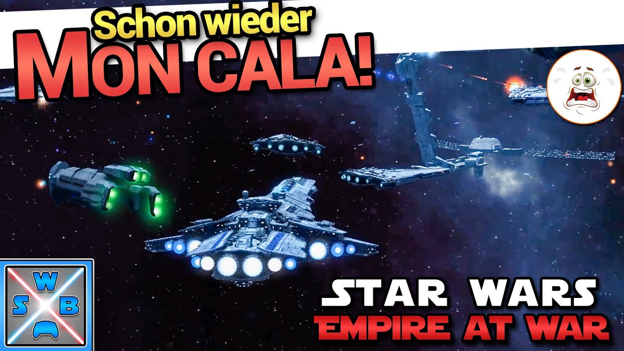 Nicht schon wieder MON CALA! - STAR WARS Empire at War Thrawns Revenge ...