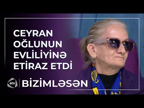 Ceyran oğlunun Humayla evlənməsini niyə İSTƏMİR? / Bizimləsən