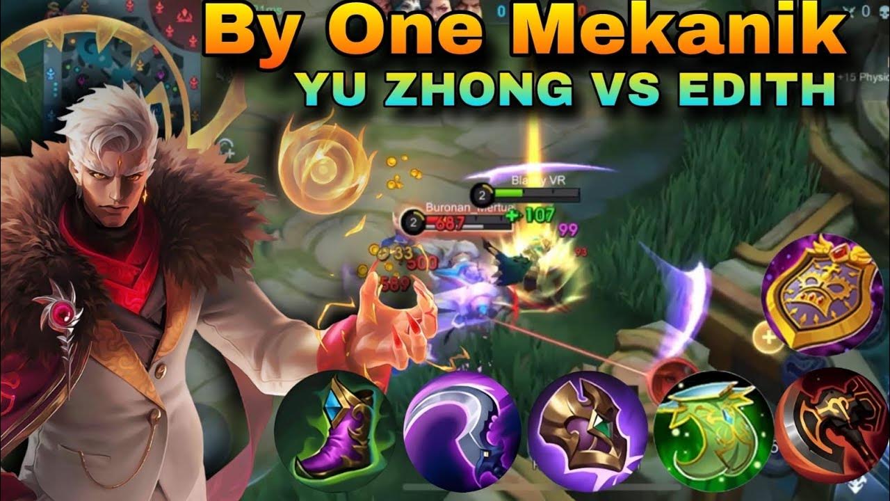 Cara zoning Yu zhong exp vs Edith adu mekanik tinggi.!!by one edith..!build wajib exp# ...