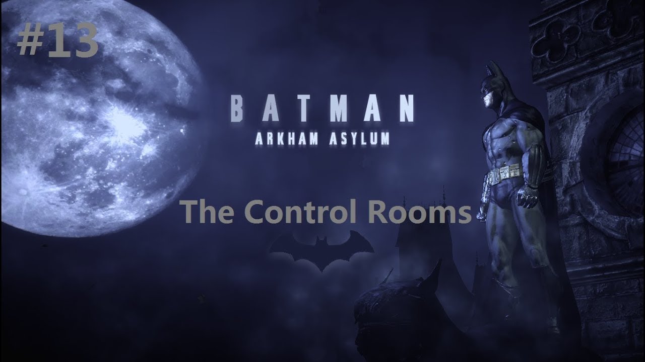Batman: Arkham Asylum HARD #13 -The Control Rooms- (No Damage) - YouTube