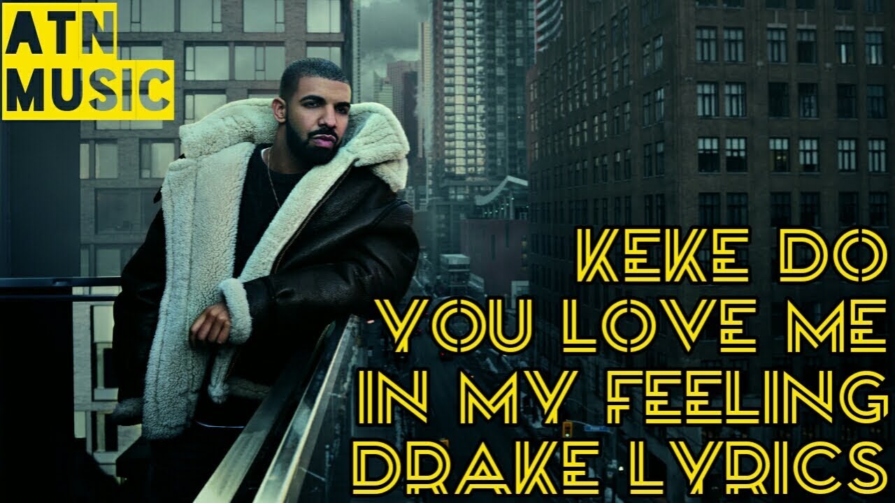 Keke Do You Love me Lyrics 2018 - Drake - YouTube