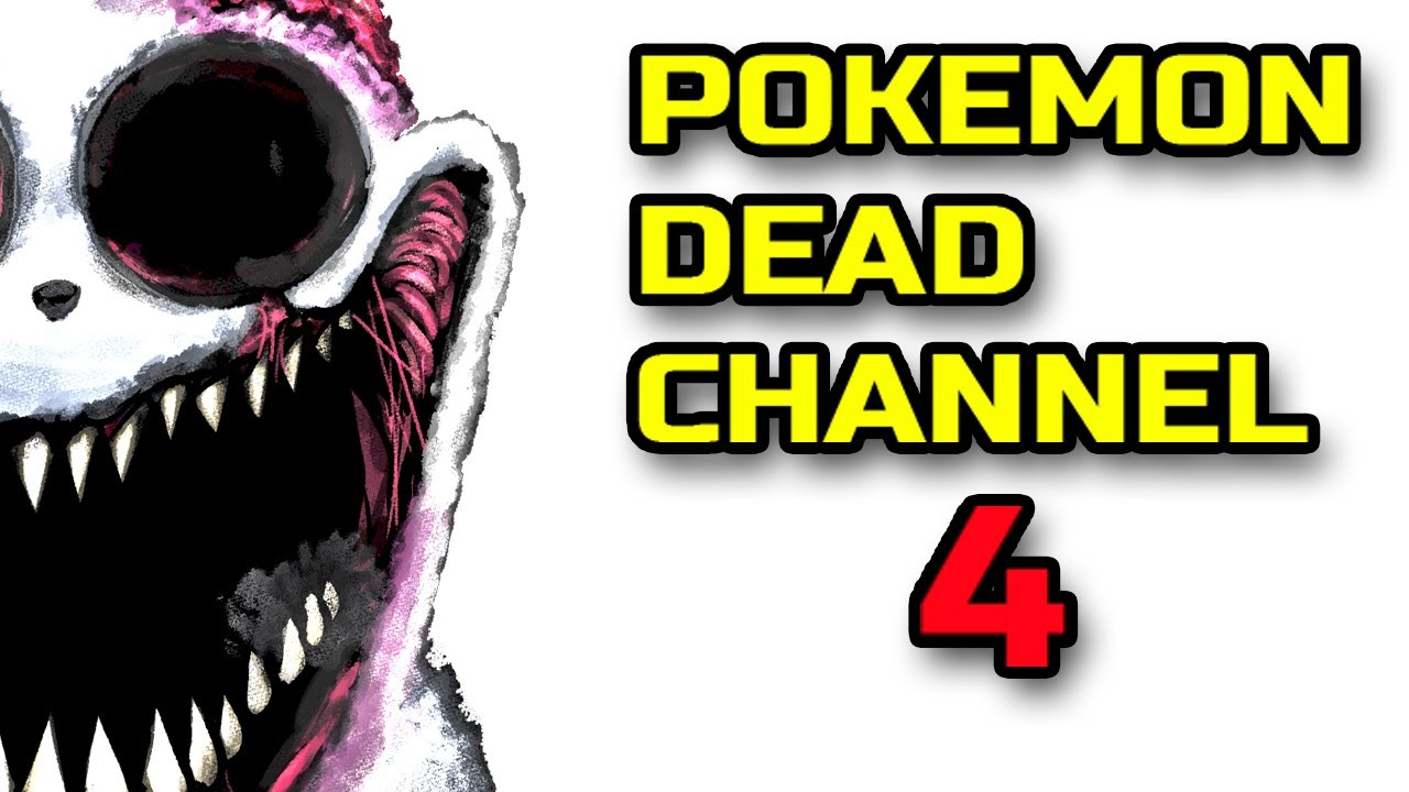 🎮POKEMÓN DEAD CHANNEL 4 (creepypasta de pokemón) - YouTube