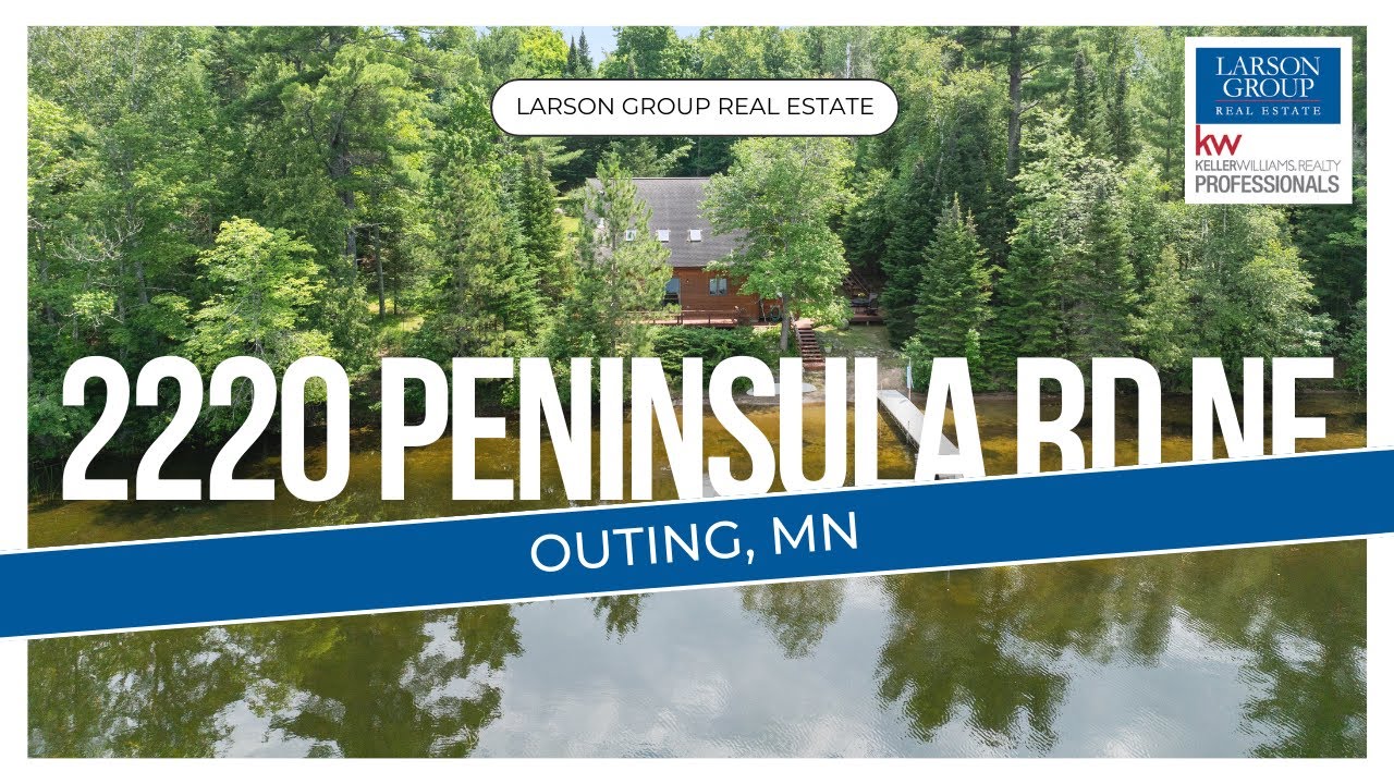 2220 Peninsula Rd NE - Outing MN - Larson Group Real Estate - YouTube