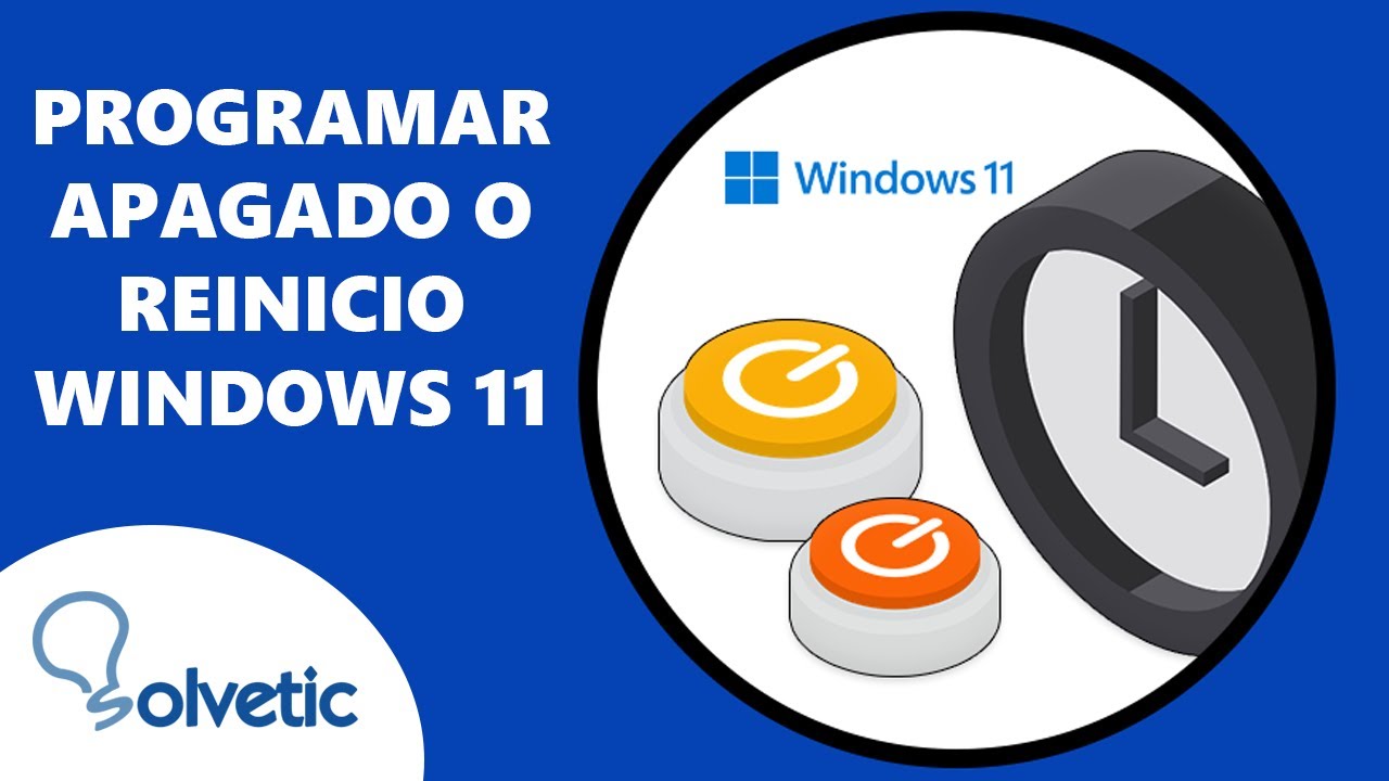 Cómo Programar Apagado o Reinicio Windows 11 ️ - YouTube