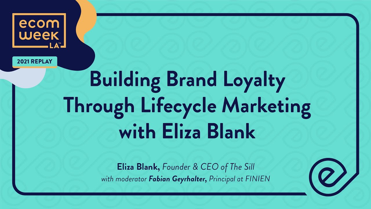 Building Brand Loyalty Through Lifecycle Marketing with Eliza Blank ...