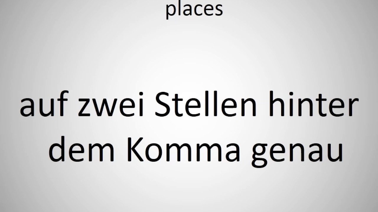 How to say accurate to two decimal places in German? - YouTube