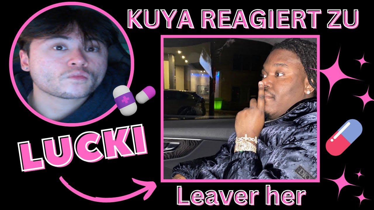 KUYA REAGIERT ZU LUCKI - Leave Her (Official Audio) #reaction #lucki # ...