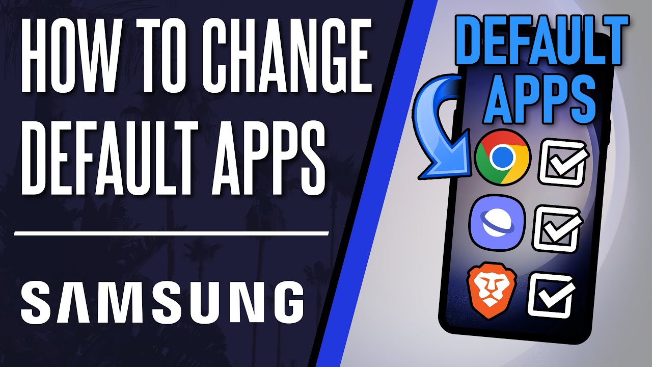 How to Change Default Apps on Samsung Phone - YouTube