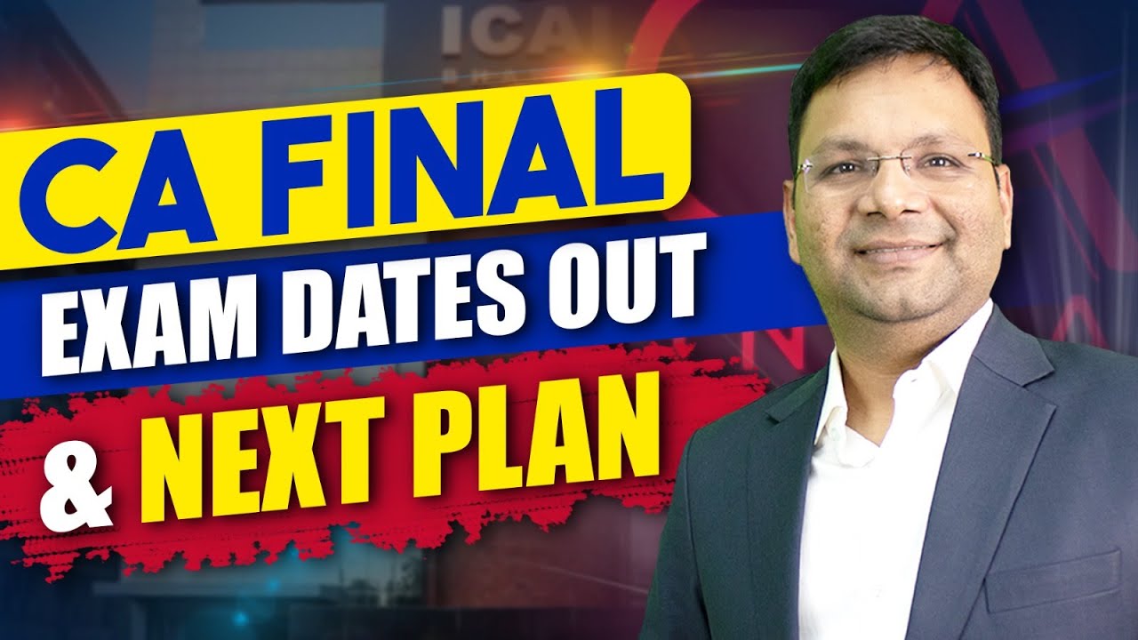 CA Final Exam Dates Out | Next Plan | SJC - YouTube
